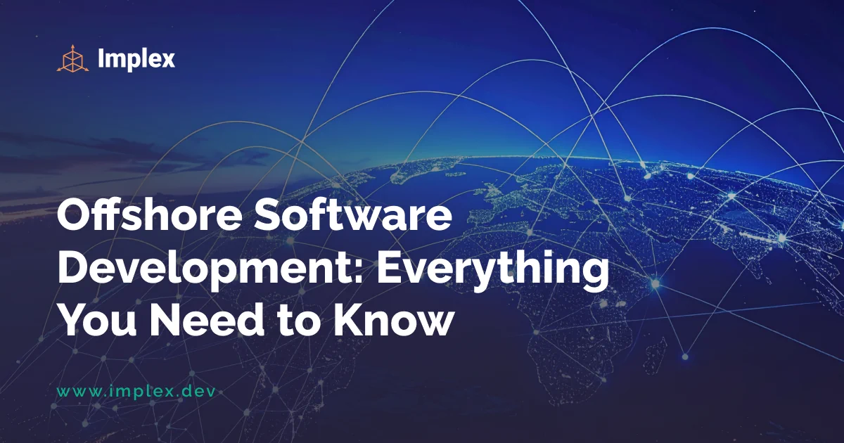 Offshore Software Development [Complete Guide 2025] | Implex